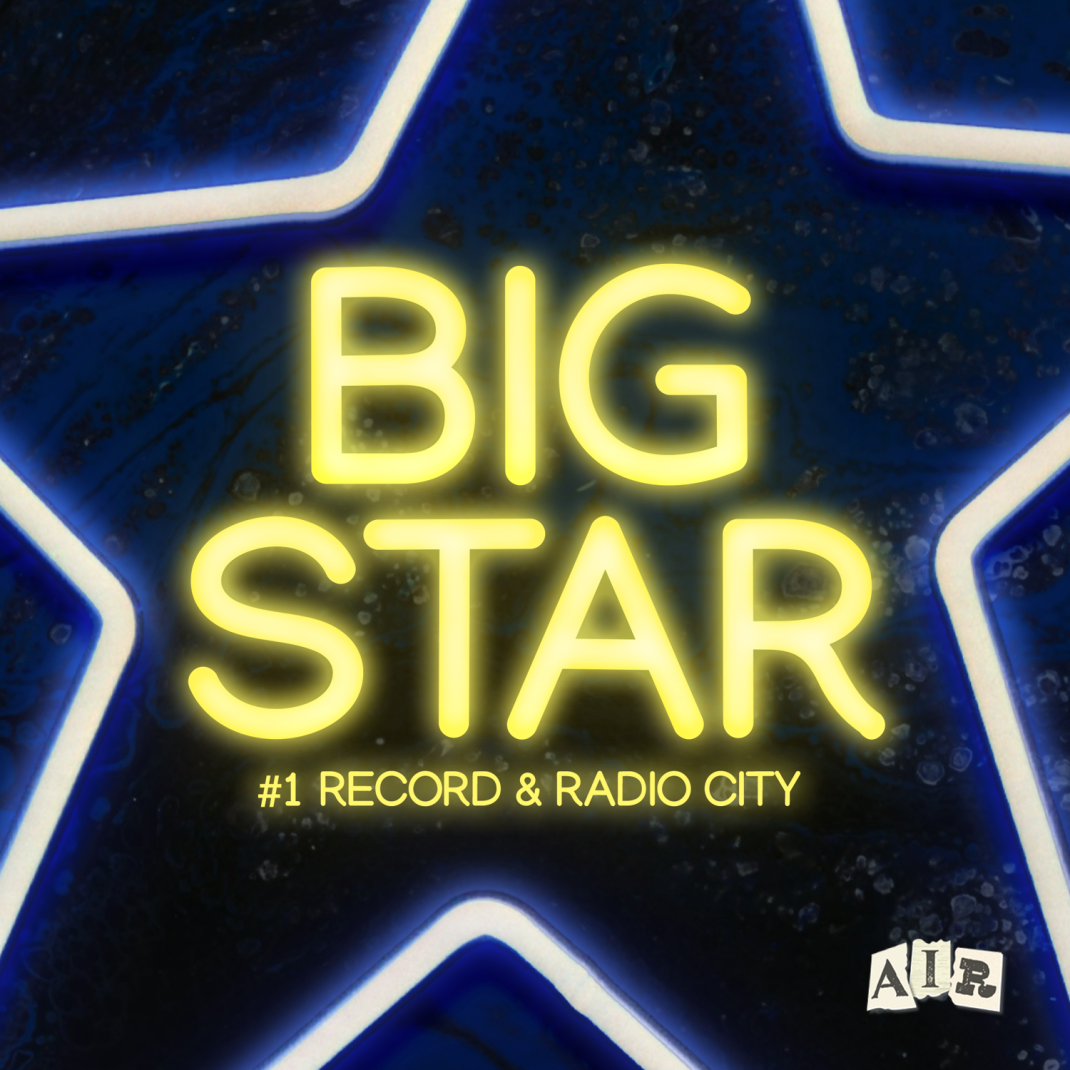 The Album Series 25 & 26 – “1# Record” and “Radio City” by Big Star ...